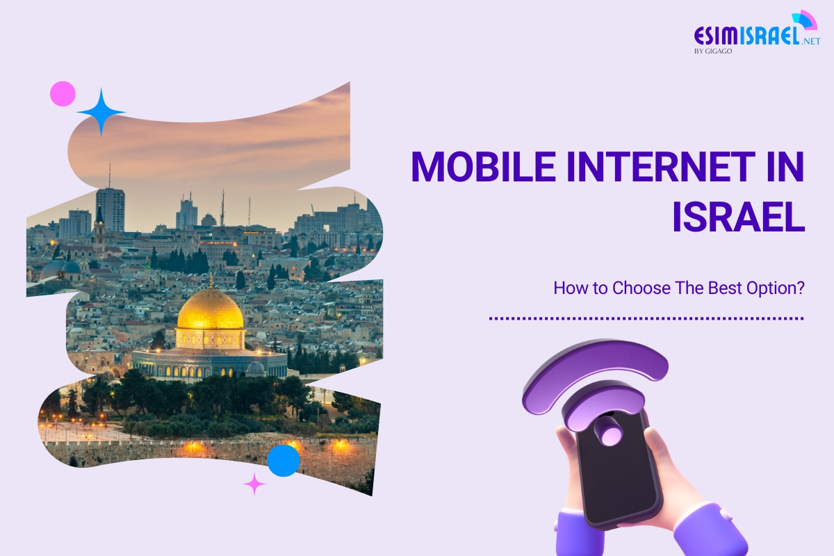 Mobile Internet in Israel 2024: How To Choose The Best Option?