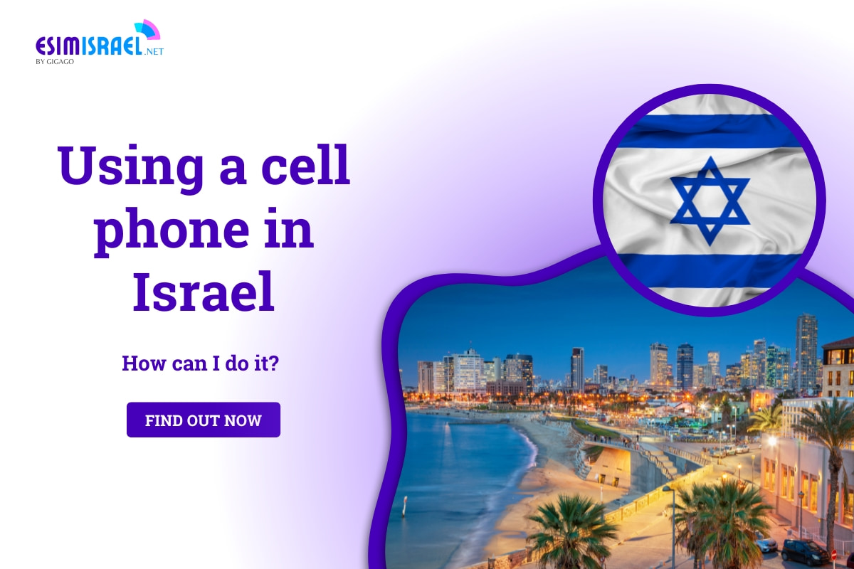 Using A Cell Phone in Israel 2024 - How Can I Do It?